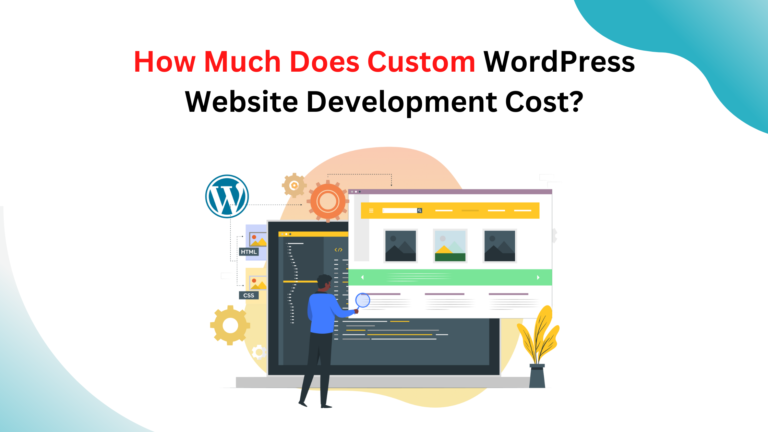 How Much Does Custom WordPress Website Development Cost?